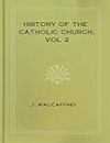 Waptrick.com - History of the Catholic Church vol 2 ჩამოტვირთვა ...
